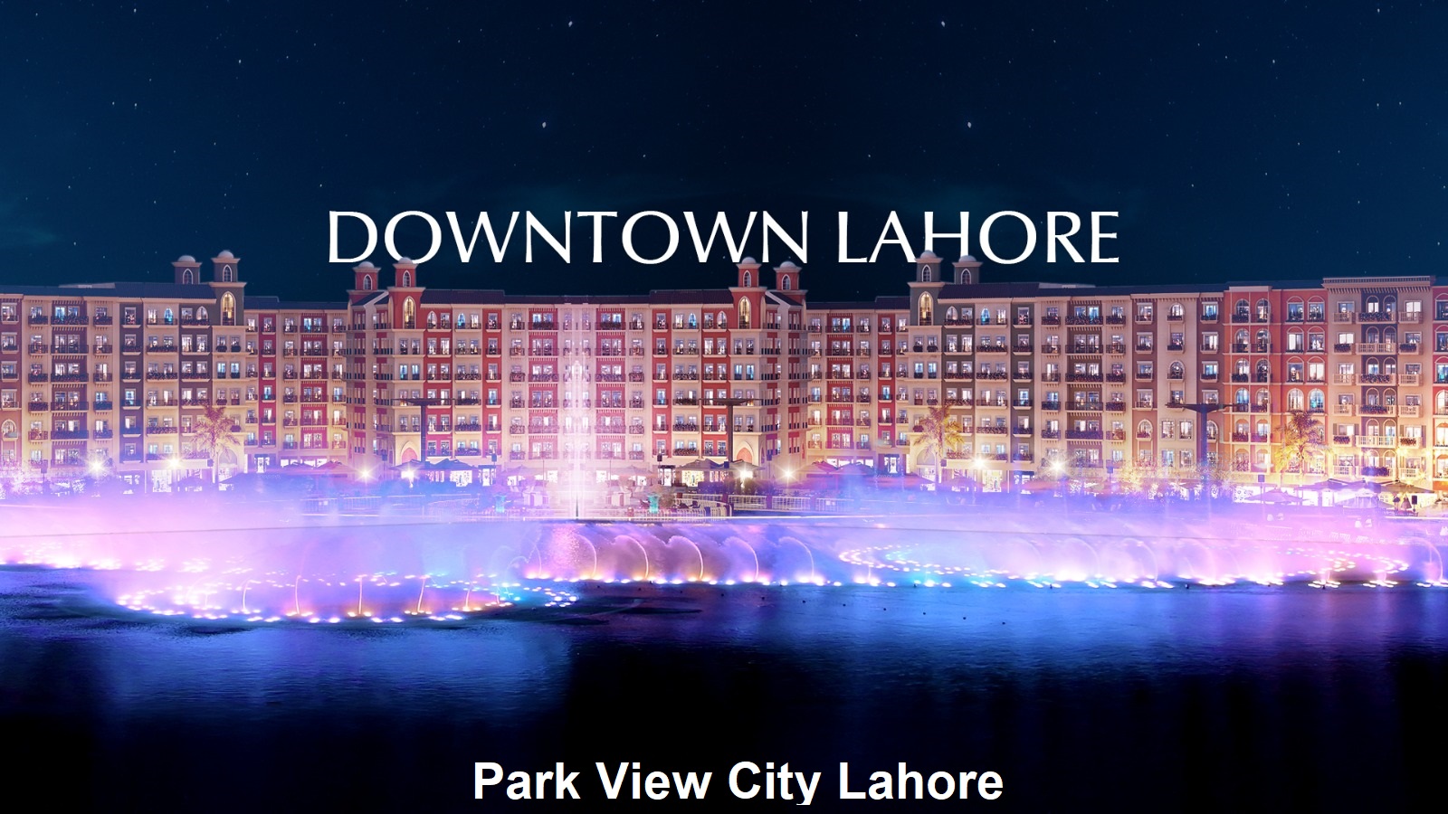 Park View City Lahore Downtown – The New Hub of Luxury Living and ...